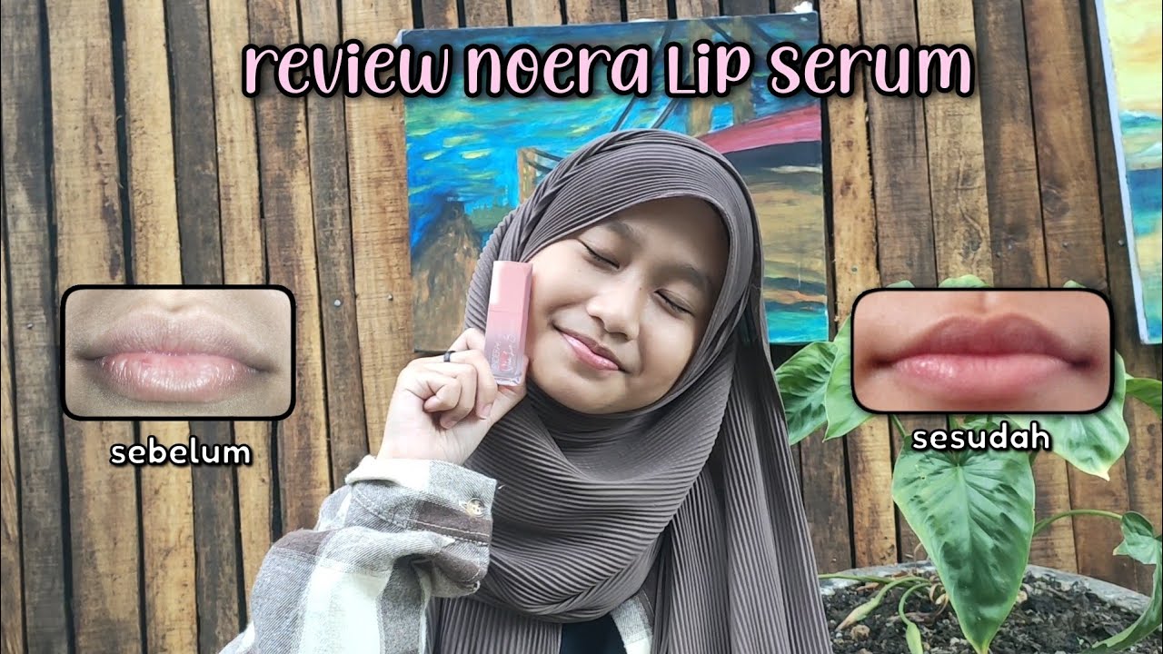 REVIEW NOERA LIP SERUM PEMAKAIAN 20 HARI - YouTube