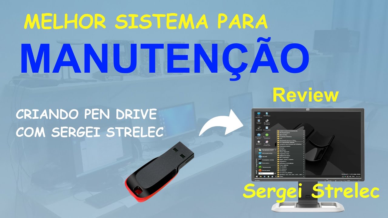 Como Criar Pen Drive de Boot com Sistema Sergei Strelec - YouTube