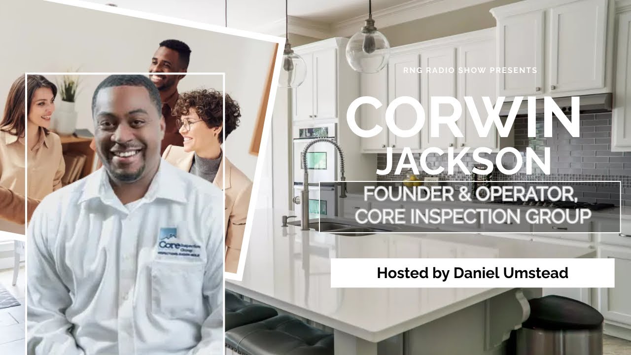 Corwin Jackson, Founder & Operator, Core Inspection Group Interview ...