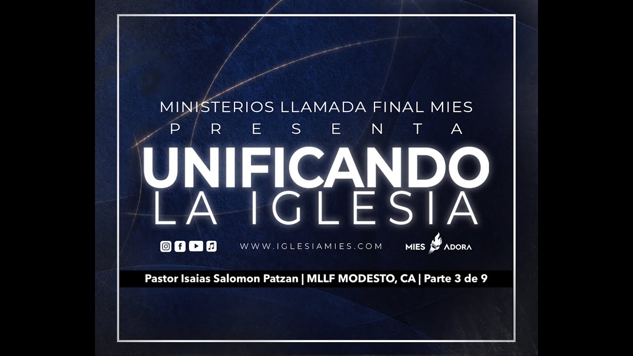 Llamada Final Mies | Unificando La Iglesia | Pastor Salomon Isaias ...