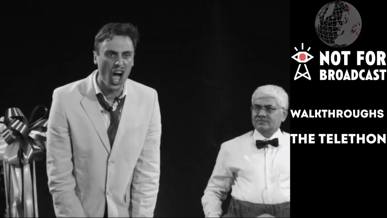 Not For Broadcast | Walkthroughs | The Telethon | Archive - YouTube