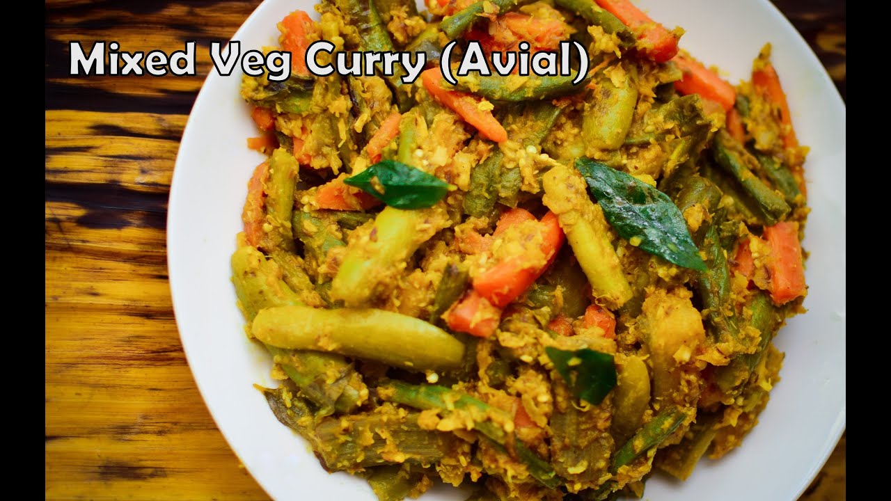 Mixed Vegetable Curry | Easy Avial Recipe – Kerala style | Mixed ...