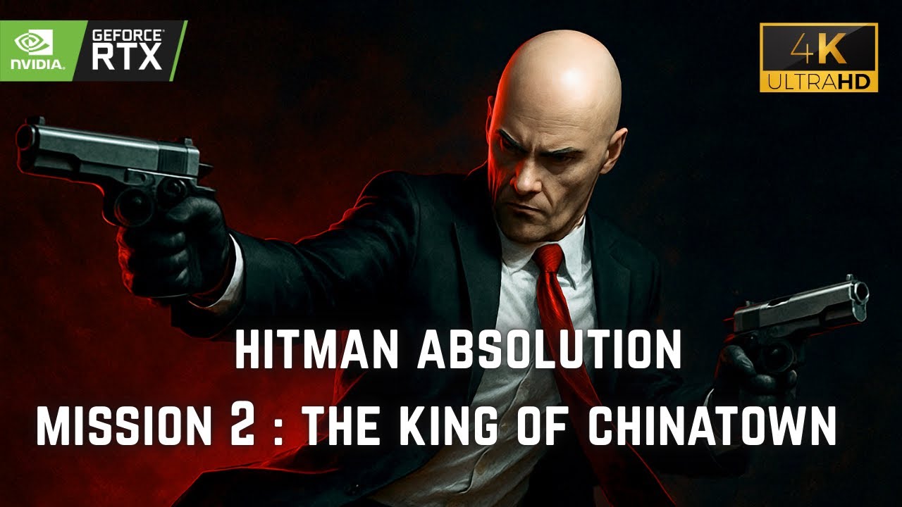 Hitman Absolution | Mission 2 | KING OF CHAINATOWN | RTX4060 | 4K Ultra ...