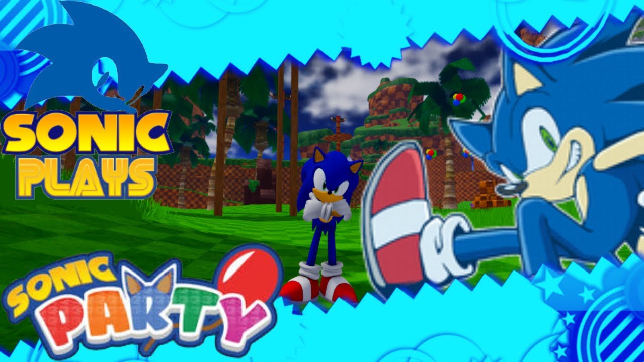 SONIC PLAYS SONIC PARTY! - YouTube