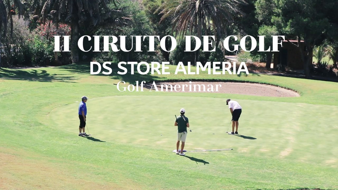Almerimar Golf | II Circuito Almeriense de Golf DS Store Almería - YouTube