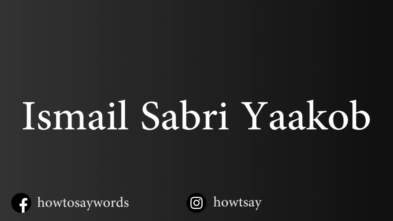How To Pronounce Ismail Sabri Yaakob - YouTube