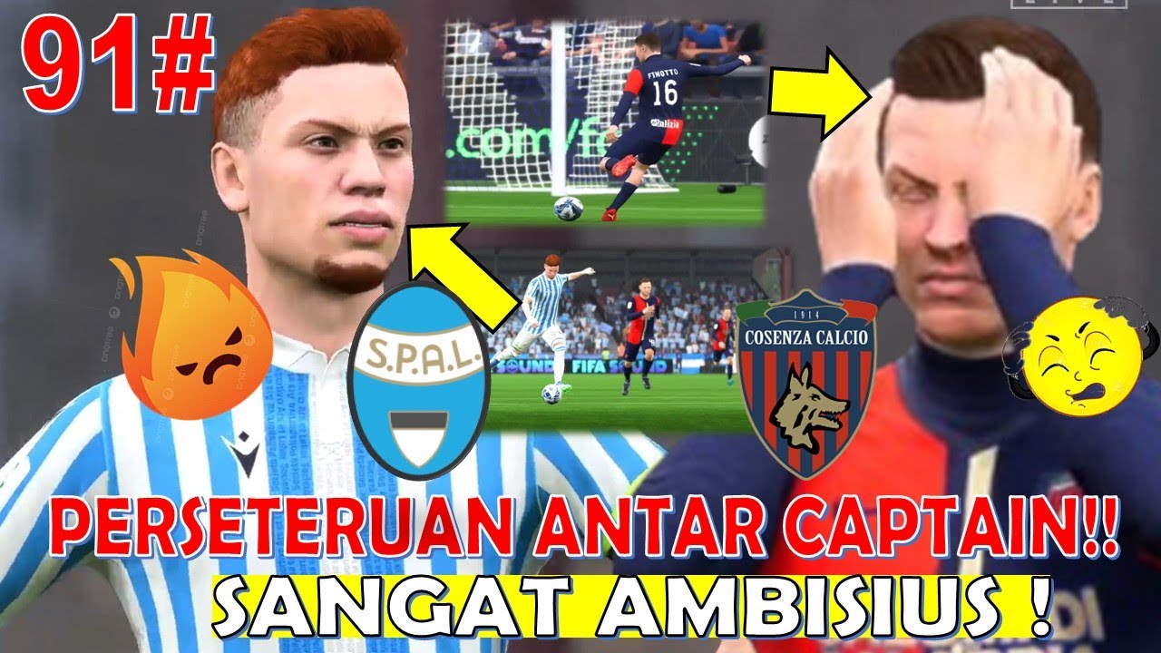 PERSETERUAN ANTAR CAPTAIN! - SPAL VS COSENZA - CAREER MODE CAPTAIN ANDY ...