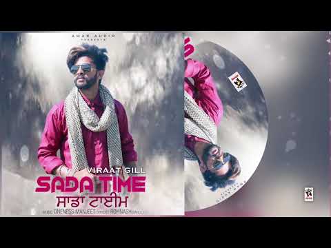 SADA TIME (Full Song) | VIRAAT GILL | Latest Punjabi Songs 2018
