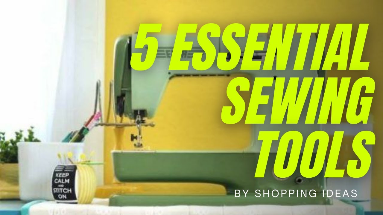 5 Essential Sewing & Crafting Tools for Your Kit - YouTube