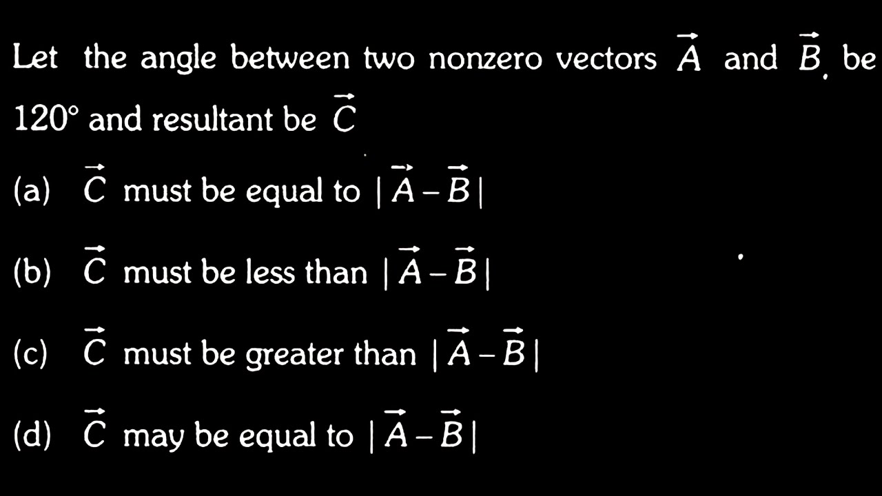 VECTORS DTS 02 Q9 Let the angle between two nonzero vectors A and B be ...