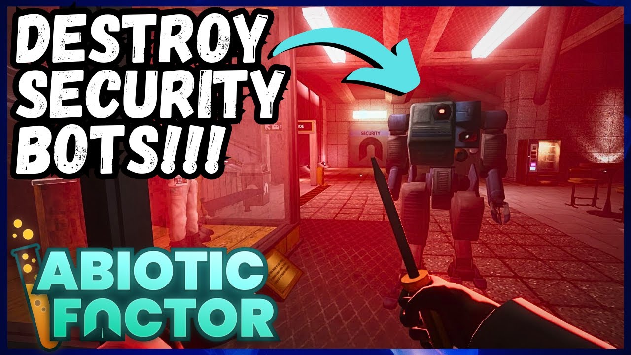 How to Destroy Security Bots in ABIOTIC FACTOR! - YouTube