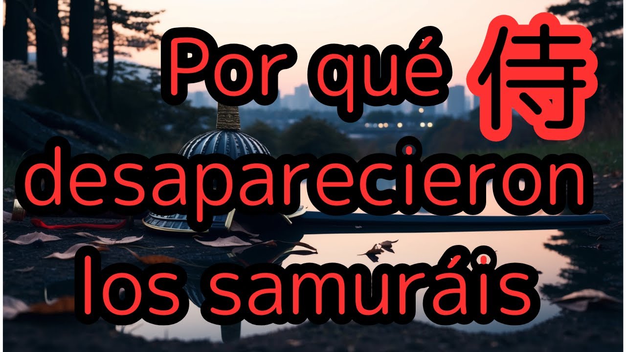 Por qué desaparecieron los samuráis: el ascenso y la caída de los ...