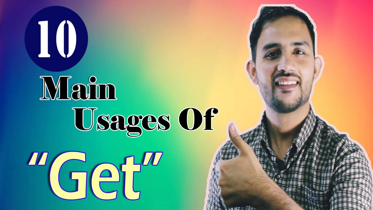 10 Main usages of "Get" - YouTube