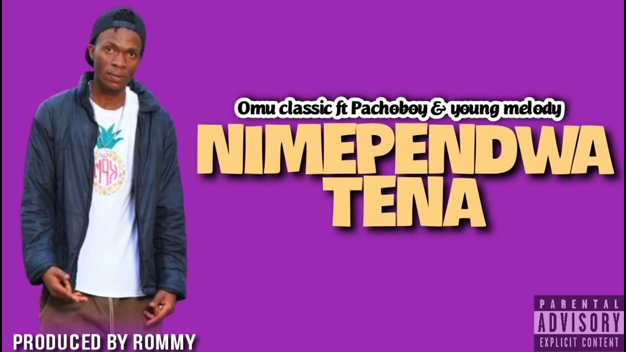 Omu Classic _Nimependwa Tena_ft_Pachoboy_&_Young Melody (Official Audio) - YouTube