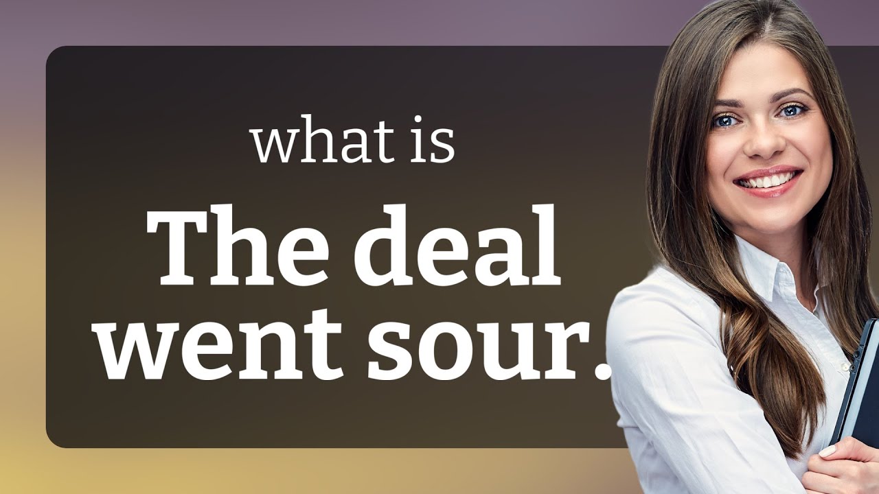 Understanding "The Deal Went Sour": A Guide to English Phrases - YouTube