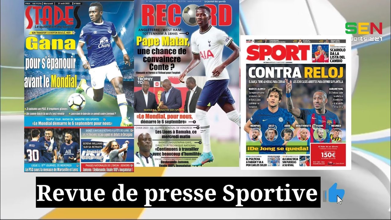 Revue de presse Sportive en (Wolof) Mercredi 31-8-22.... Sen Sports 221 ...