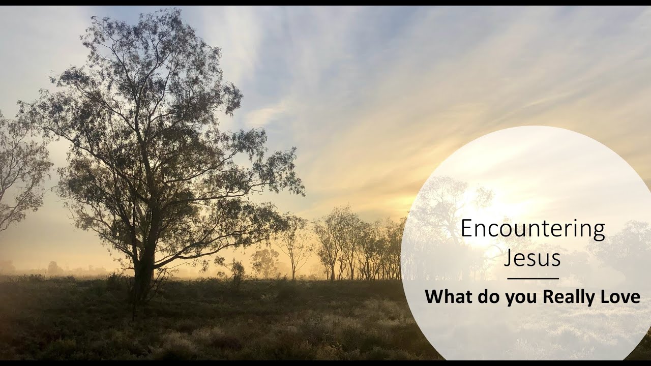 Encountering Jesus: What do you Really Love? - Amanda Ballantyne - YouTube