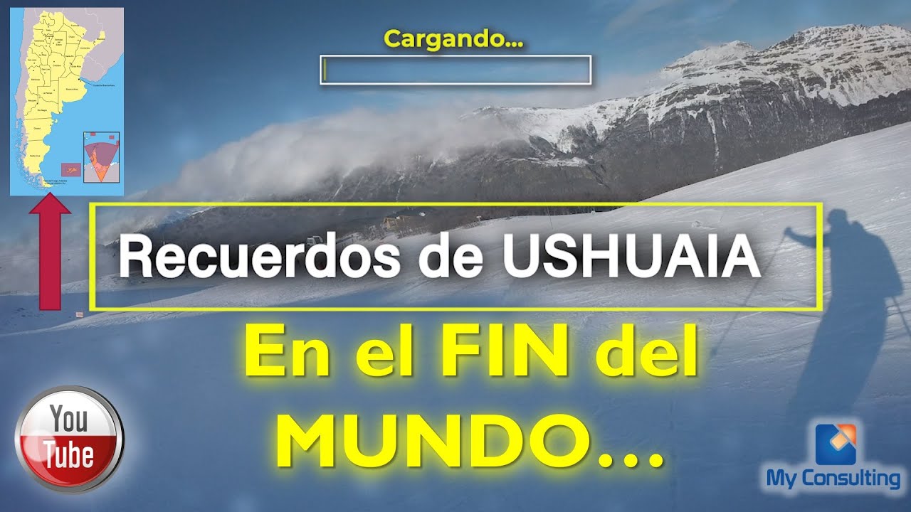 RECUERDOS de USHUAIA... Knowing the End of the World, in USHUAIA ️☃️⛷️🎥 ...