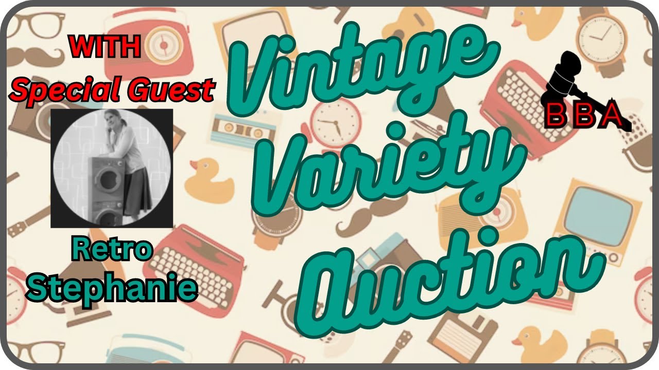 Vintage Variety Auction w/ Retro Stephanie - YouTube