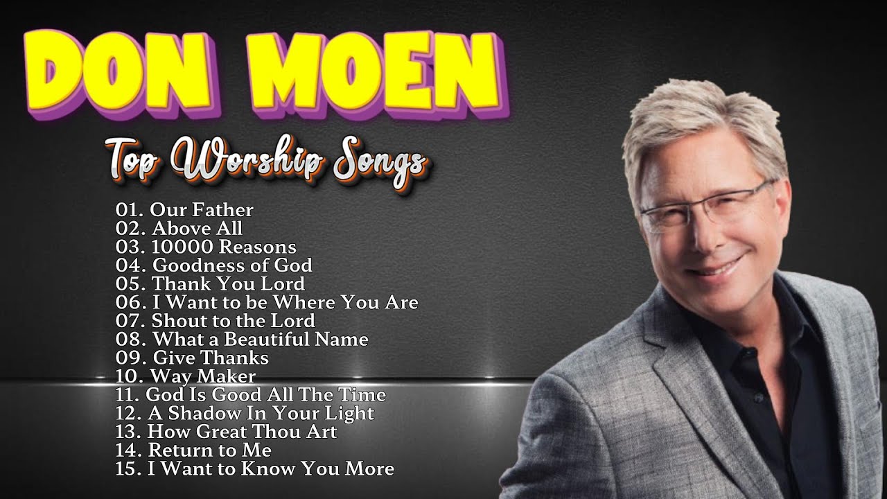 Best Of Don Moen Top 40 ⚡ Playlist Don Moeng Praise & Worship Songs New ...