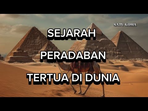 PERJALANAN PERADABAN TERTUA DI DUNIA , LEBIH DARI 3000 TAHUN.!!