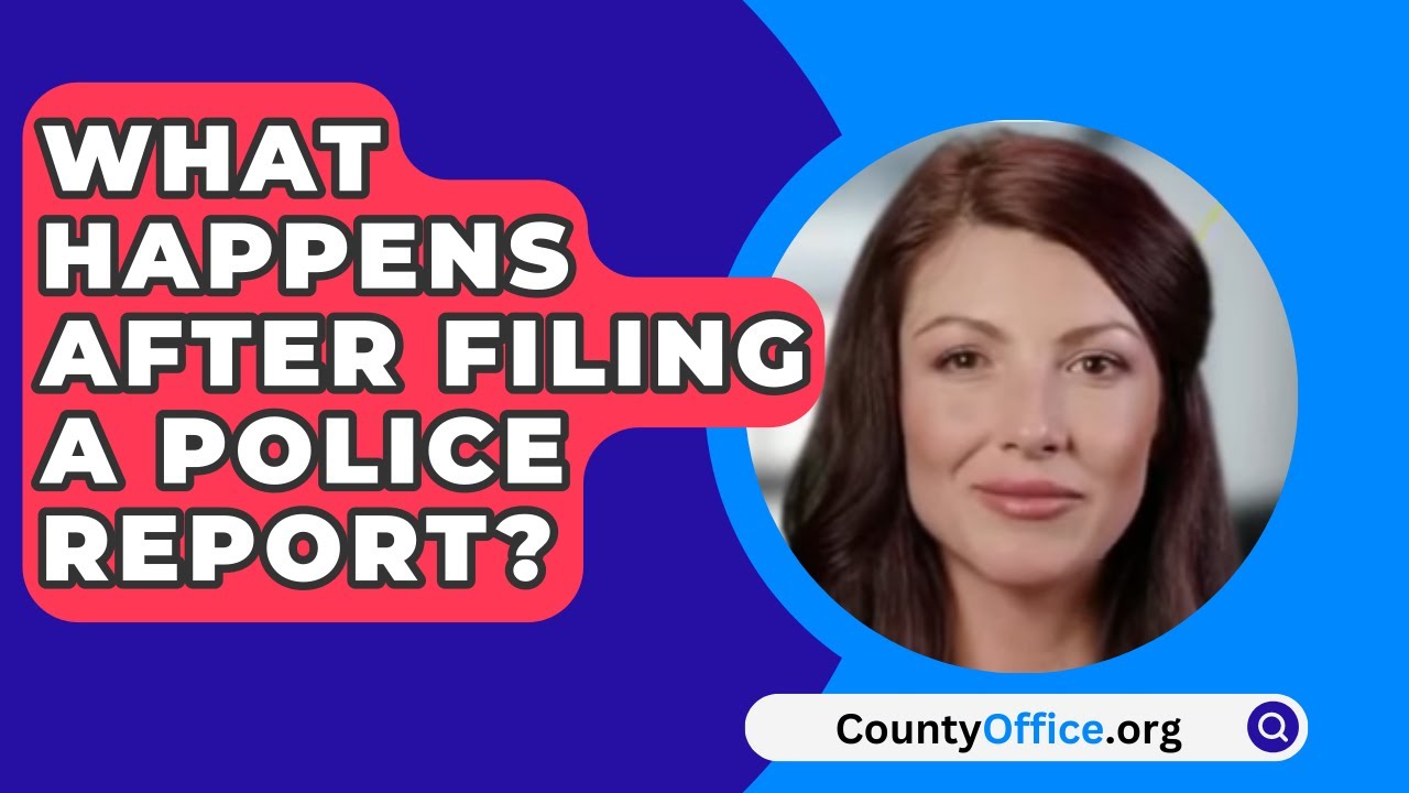 What Happens After Filing A Police Report CountyOffice YouTube what-happens-after-filing-a-police-report-countyoffice-youtube