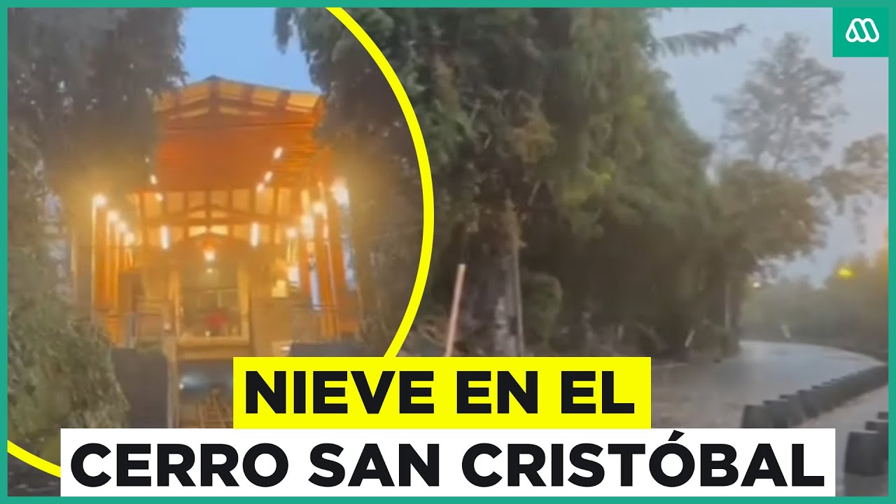 Las impresionantes imágenes del Cerro San Cristóbal con nieve tras ...