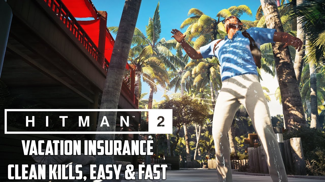 HITMAN 2 - HAVEN Island, Last Resort VACATION INSURANCE Challenge Guide ...
