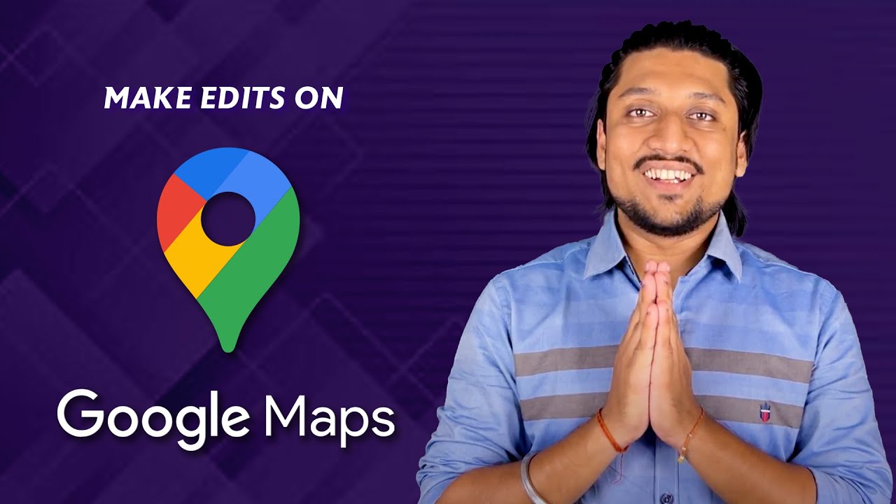 How to make edits on Google Maps - YouTube