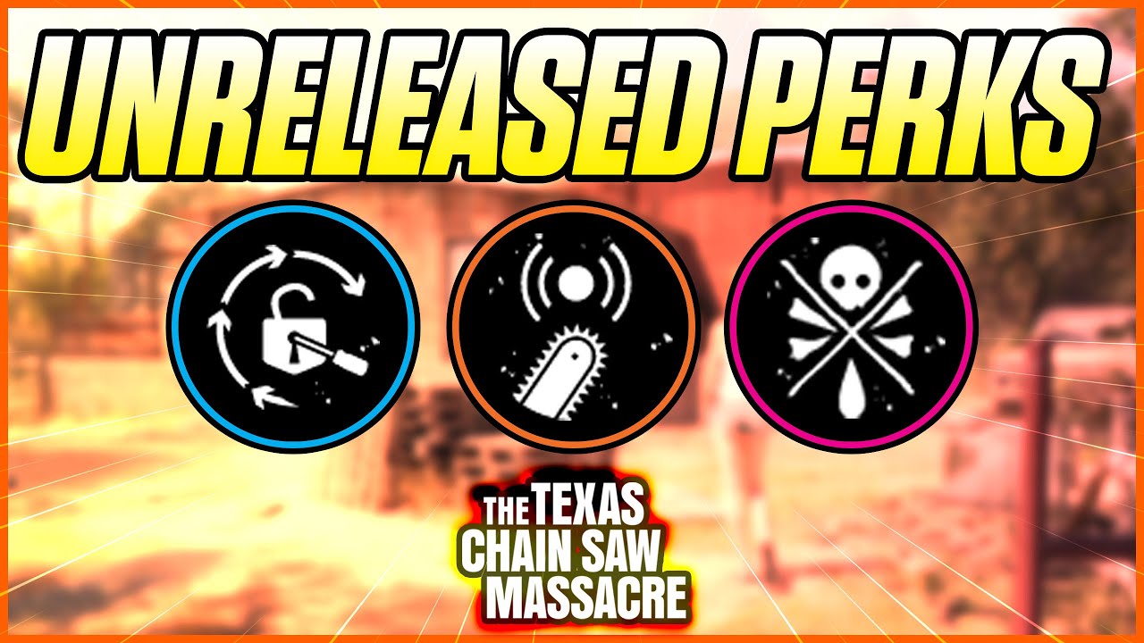 TCM NEW LEAKED PERKS - Unreleased Victim Perks In Texas Chainsaw - YouTube