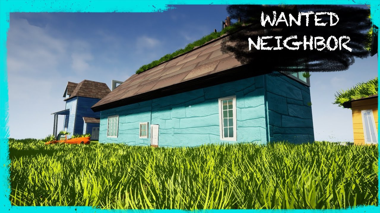 HELLO NEIGHBOR MOD: WANTED NEIGHBOR - NEIGHBOR’S TALL GRASS - YouTube