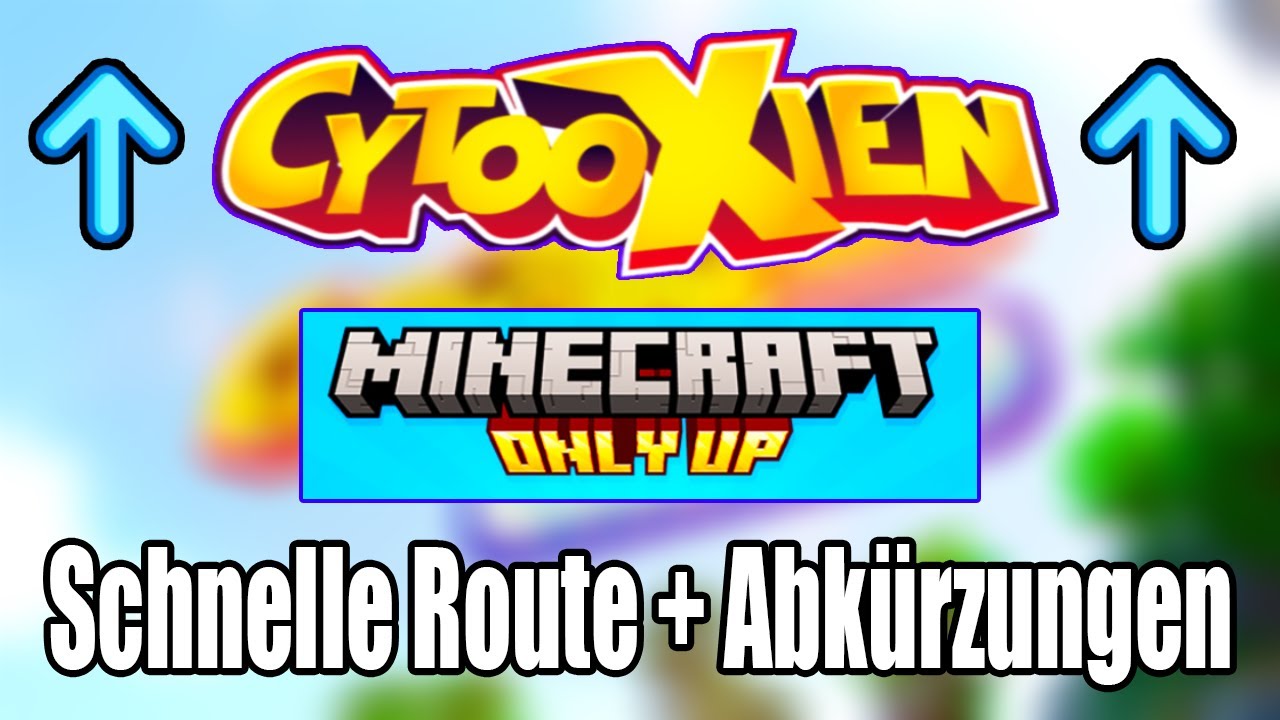 Cytooxien ONLY UP Guide: Die Perfekte ROUTE für Abkürzungen & Erfolg ...