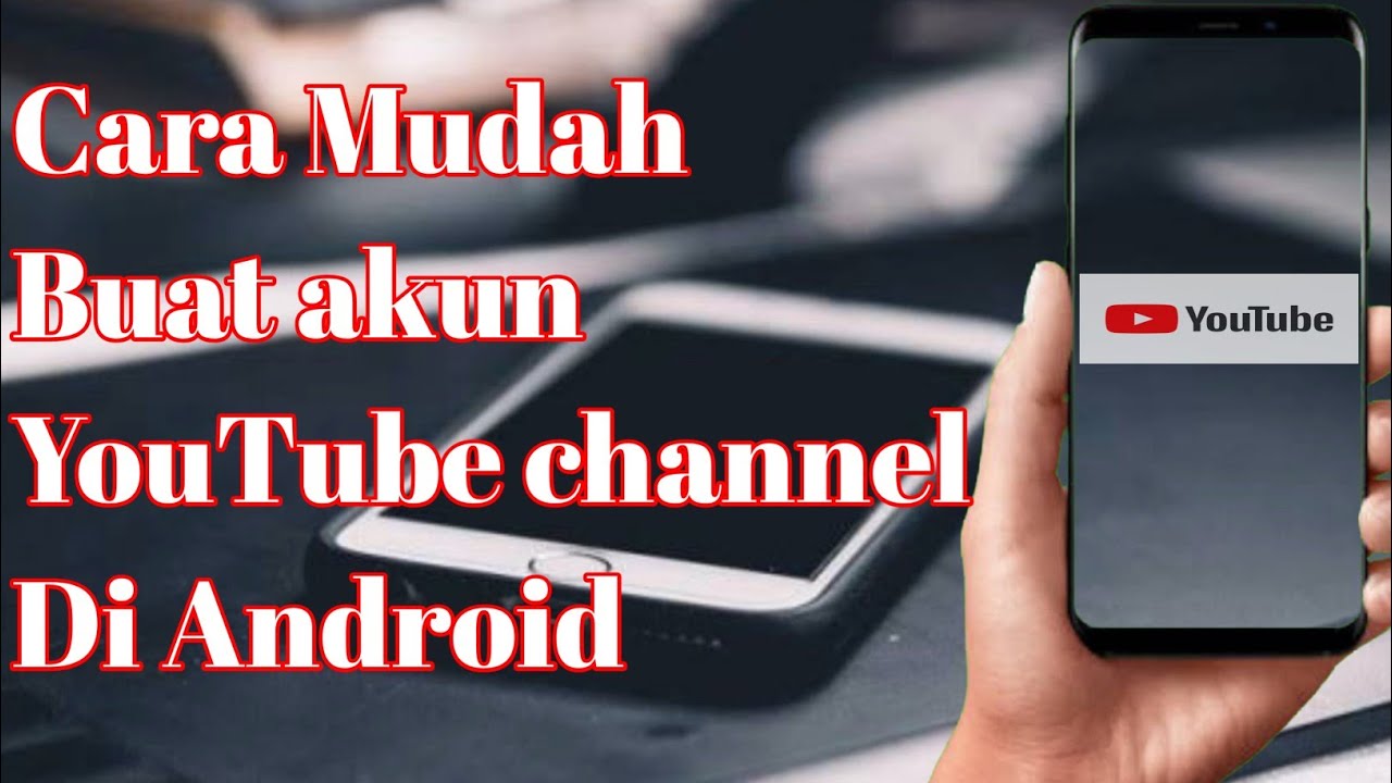 CARA MUDAH MEMBUAT AKUN YOUTUBE DI ANDROID - YouTube