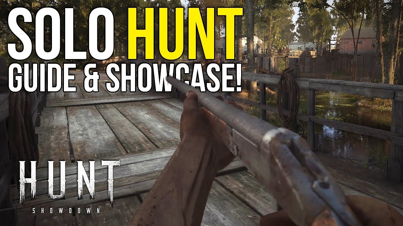 Solo Hunt Guide & Showcase! ~ Hunt: Showdown - YouTube