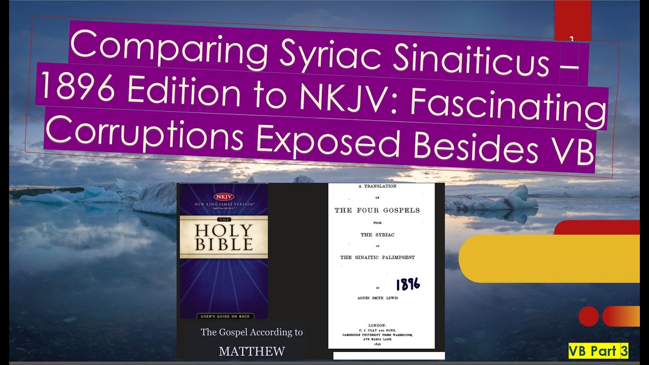 Comparing Syriac Sinaiticus 1896 Edition to Matthew in NKJV ...
