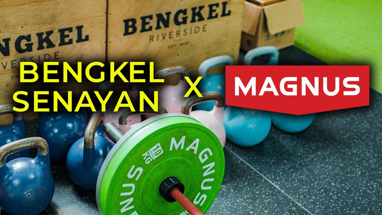 BENGKEL STRENGTH & CONDITIONING SENAYAN X MAGNUS!!! - YouTube