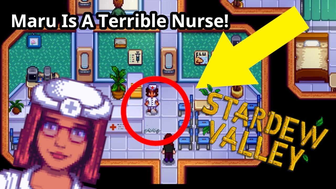 Maru Is A Terrible Nurse In Stardew Valley! - YouTube