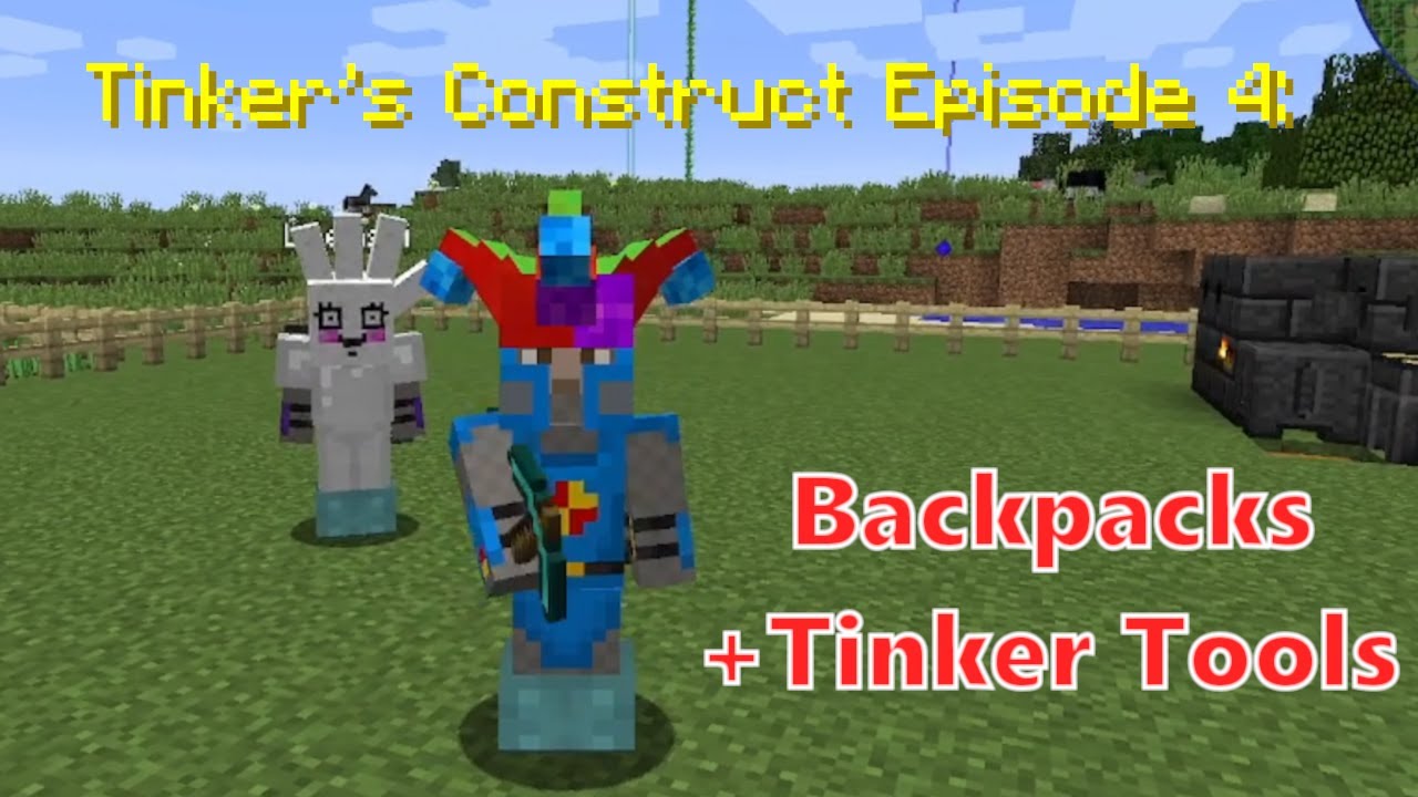 Tinker's Construct Episode 4: Backpacks and Tinker Tools - YouTube