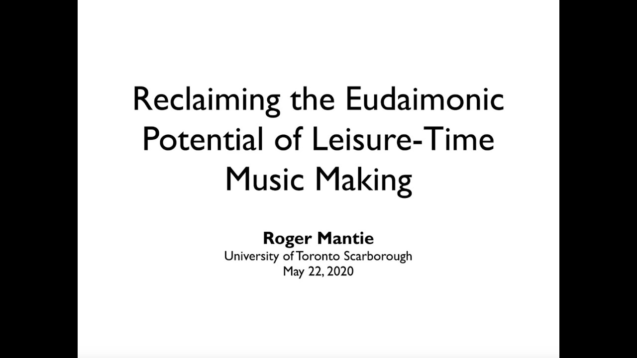 Roger Mantie – Reclaiming the Eudaimonic Potential of Leisure-Time ...