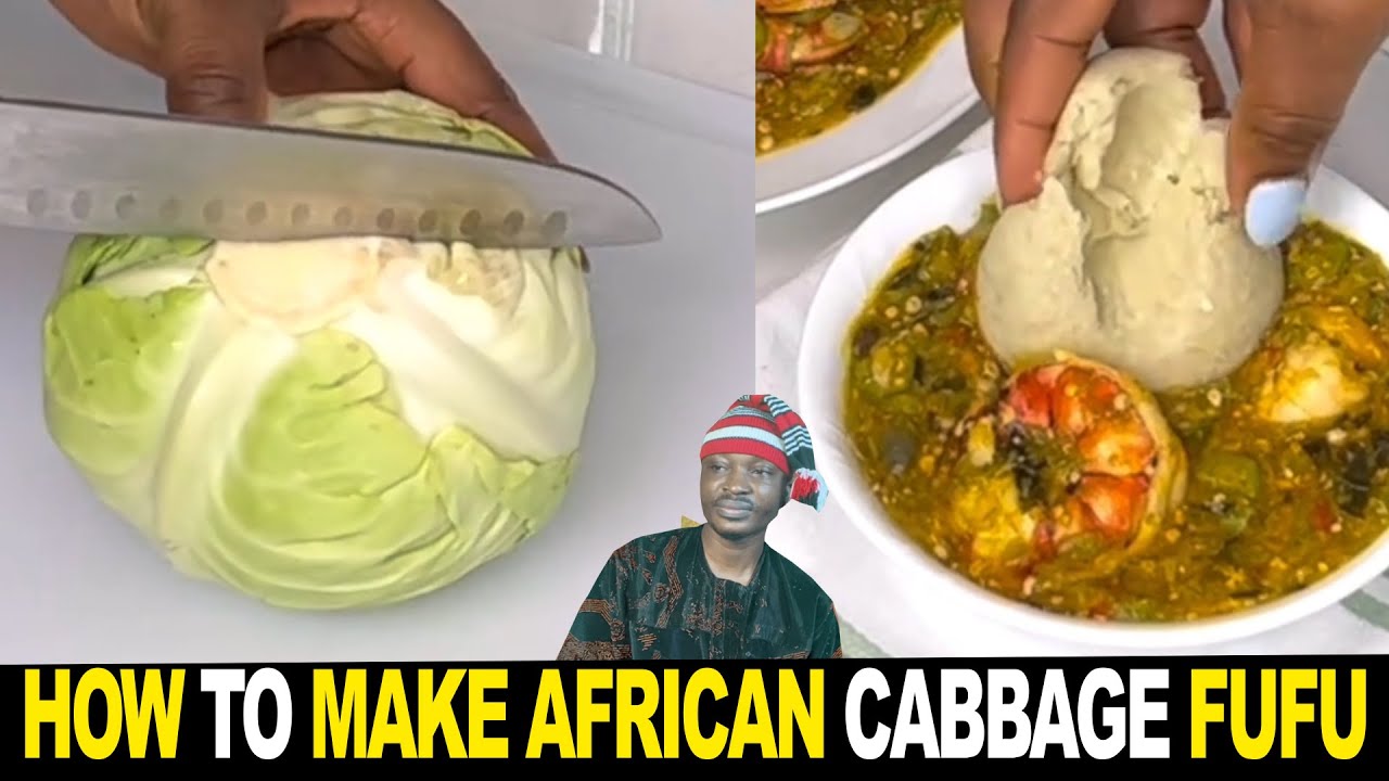 How To Make African Cabbage Fufu - YouTube
