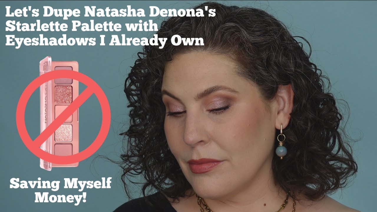 Saving Myself Money! - Duping Natasha Denona's Starlette Palette with ...