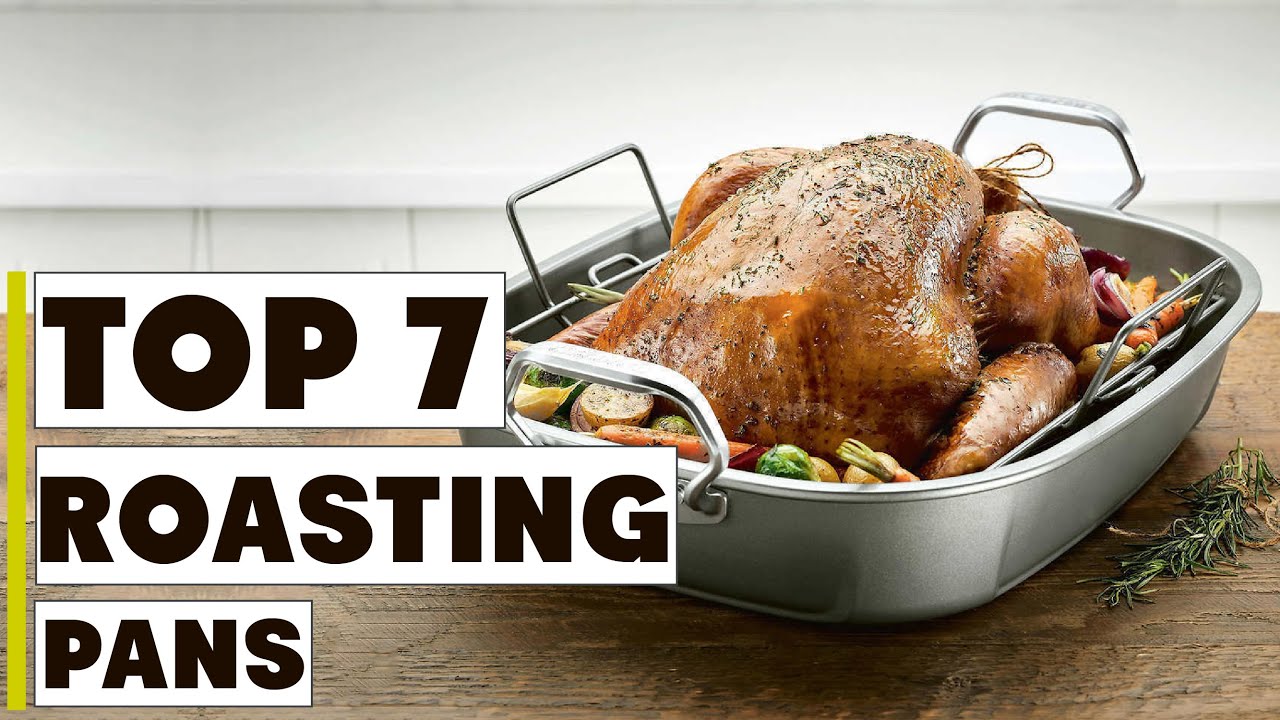 Roasting Pan Roundup: The 7 Best Pans for Perfect Roasts - YouTube