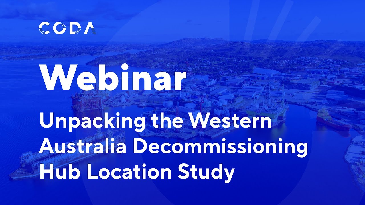 Webinar | Unpacking the CODA Western Australia Decommissioning Hub Study - YouTube