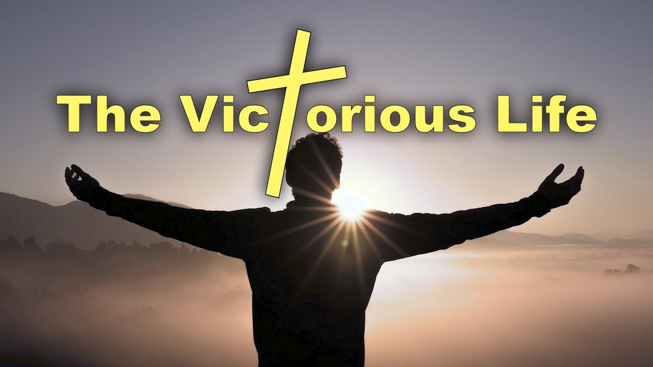 The Victorious Life - YouTube