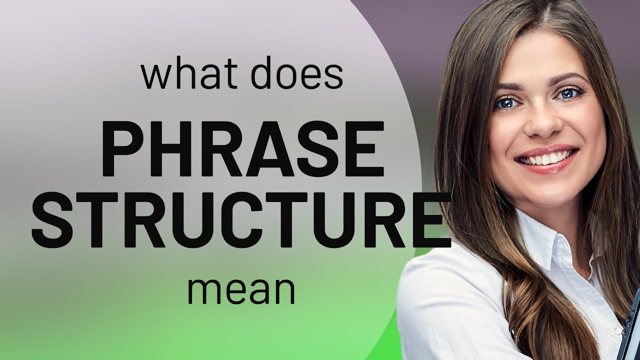 Phrase structure • definition of PHRASE STRUCTURE - YouTube