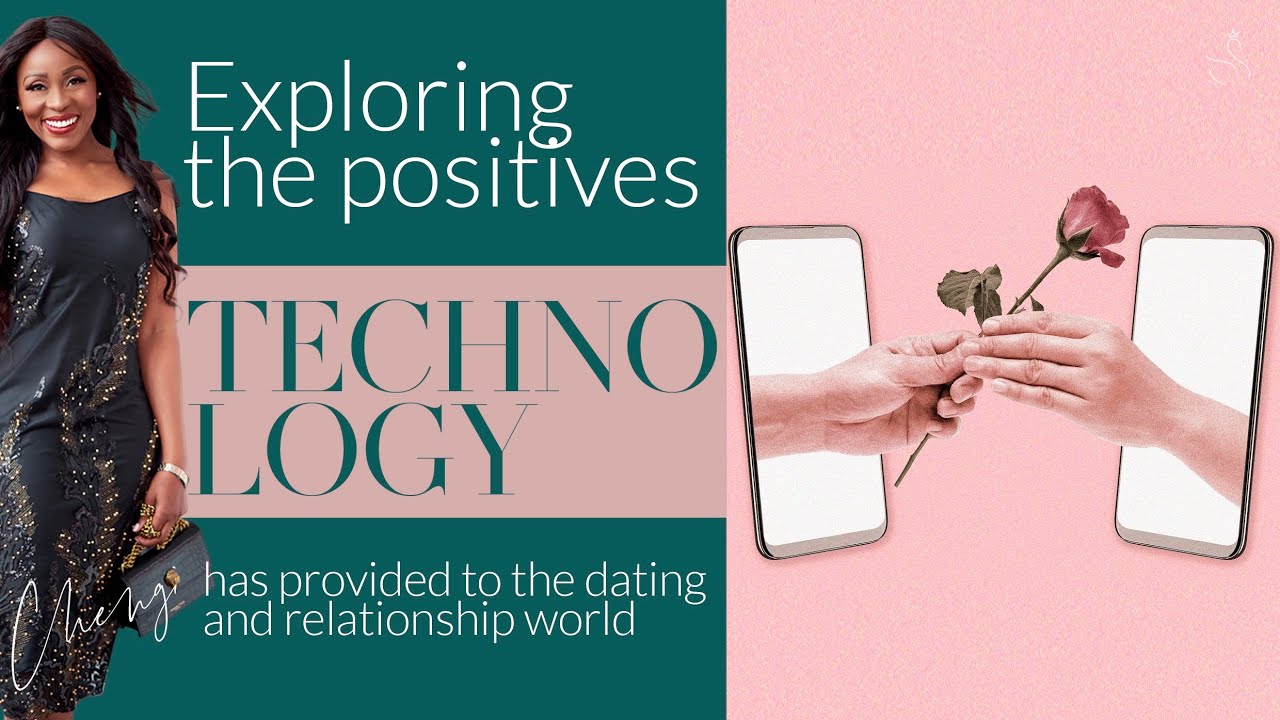 Exploring the Positives Technology Has Provided to the Dating and ...