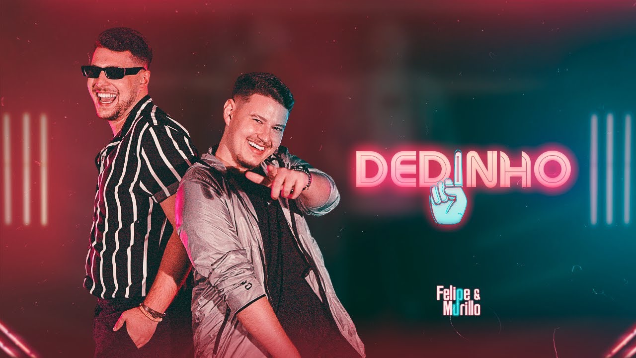 Dedinho - Felipe e Murillo - YouTube