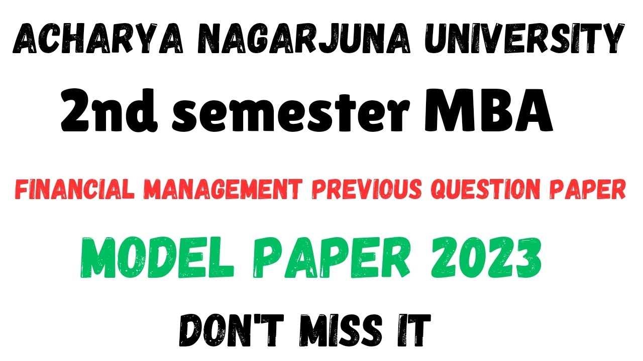 ACHARYA NAGARJUNA UNIVERSITY||FINANCIAL MANAGEMENT||PREVIOUS YEAR ...