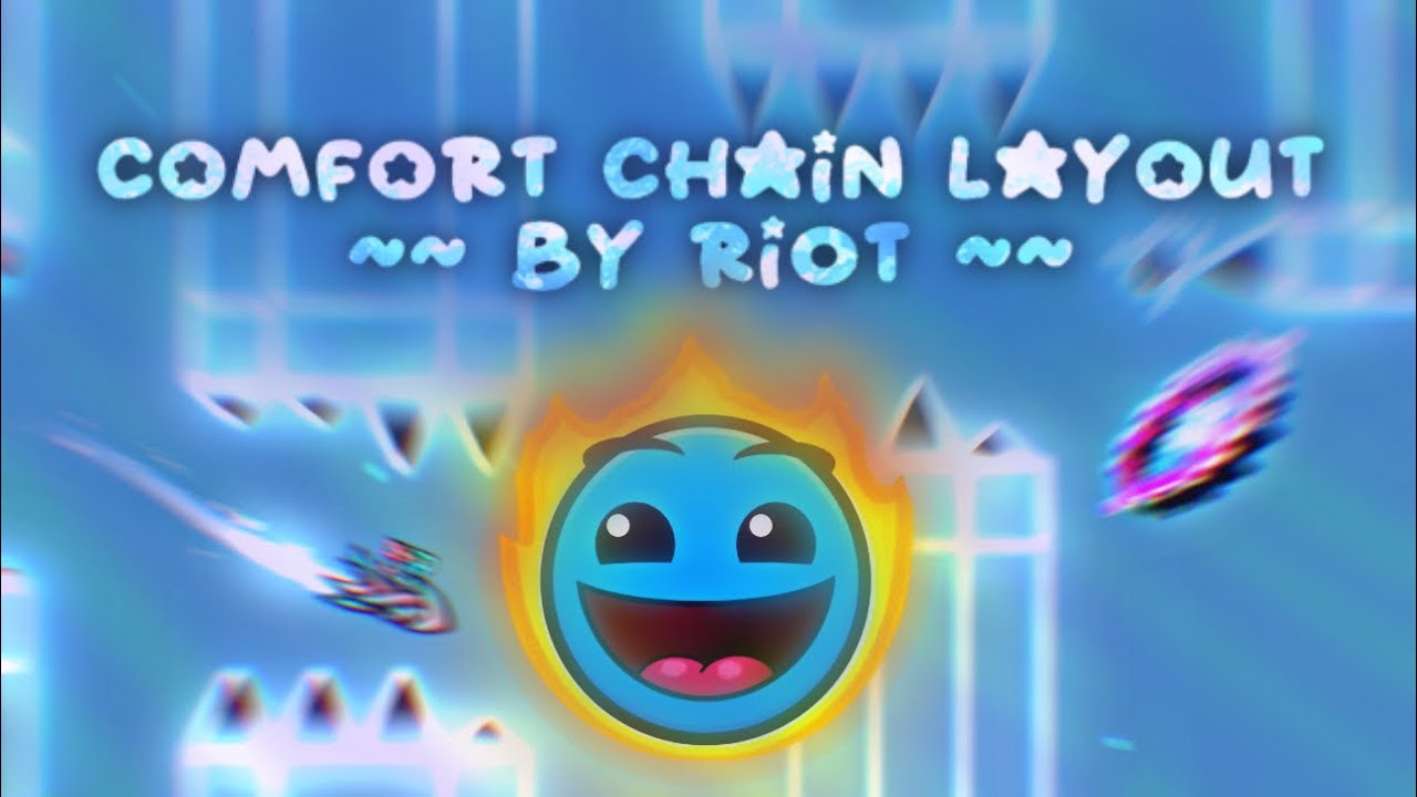 Comfort Chain Layout ~ Geometry Dash - YouTube