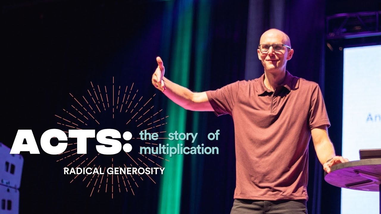 ACTS: The Story of Multiplication: Radical Generosity || Pastor Aaron ...